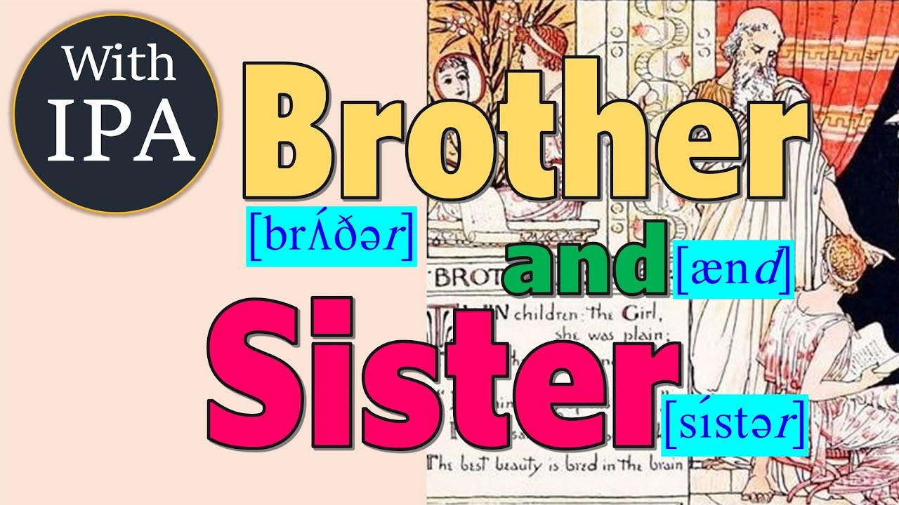 Brother and Sister with IPA (International Phonetic Alphabet)；兄と妹；오빠와 ...