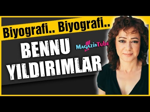 Bennu Yıldırımlar Kimdir?