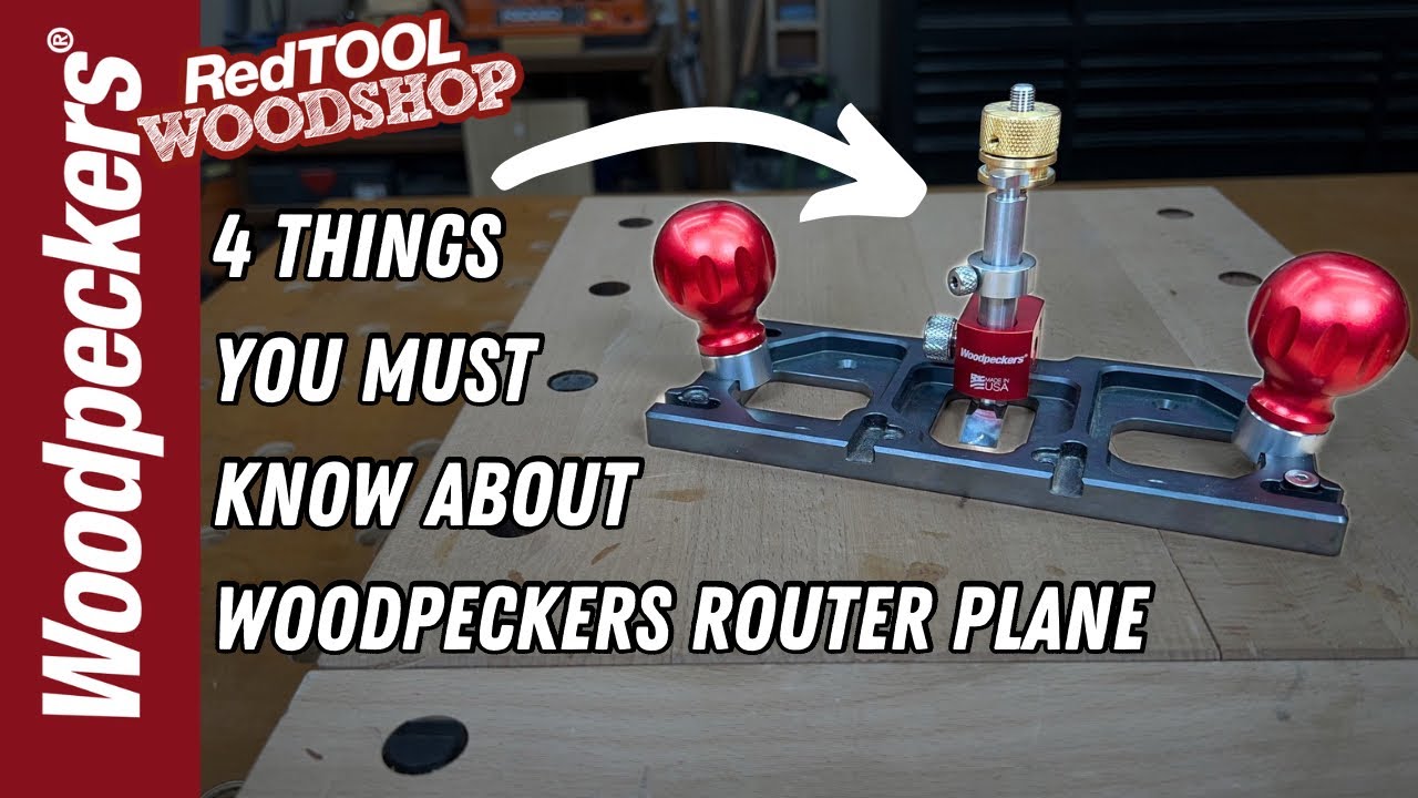 Woodpeckers Router Plane... The Most Versatile Router Plane You've Ever ...