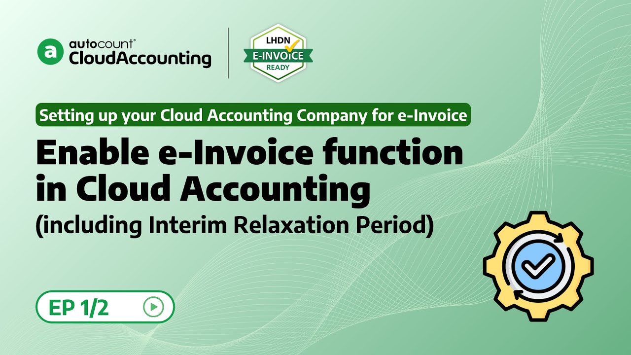 06 Enable e-Invoice function in Cloud Accounting (including Interim ...