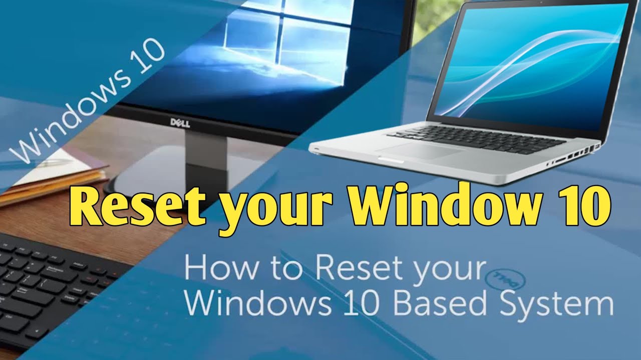 How to Reset Window 10 Laptop | Window Ko Kaise Reset Karen ? - YouTube