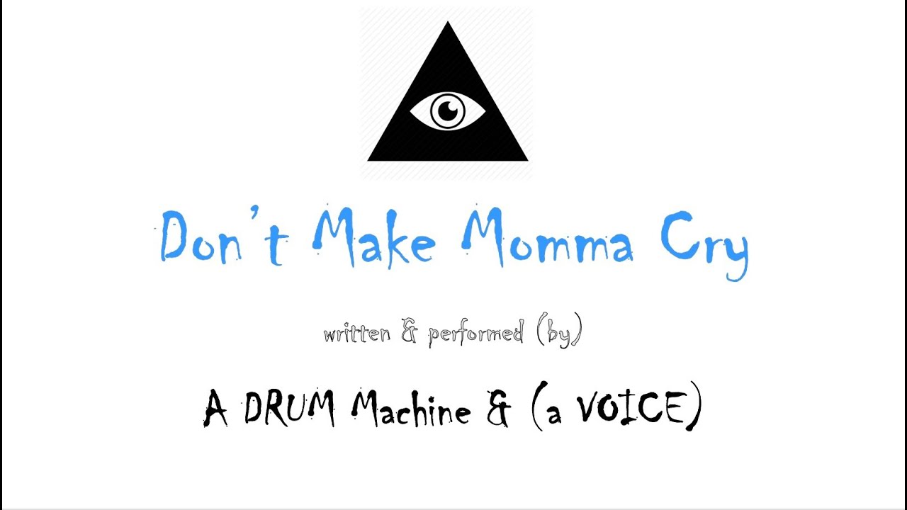 DON'T MAKE MOMMA CRY (vocal) - YouTube