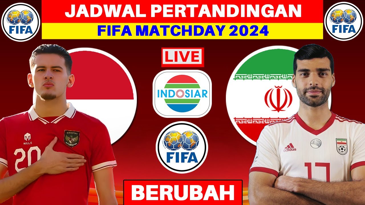 BERUBAH! Jadwal FIFA MATCHDAY Indonesia 2024 - Timnas Indonesia vs Iran ...
