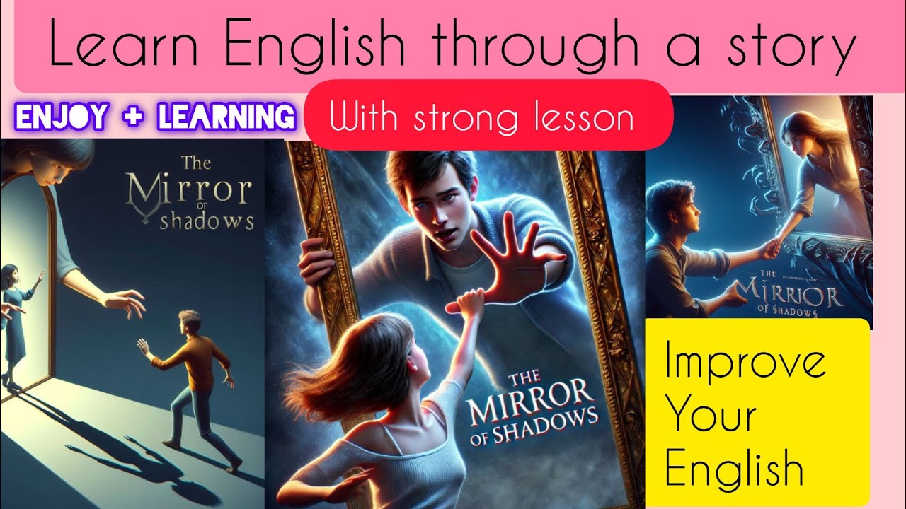 "ThE MiRrOr Of ShAdOwS","English Practice from a Tale: Let's Learn ...