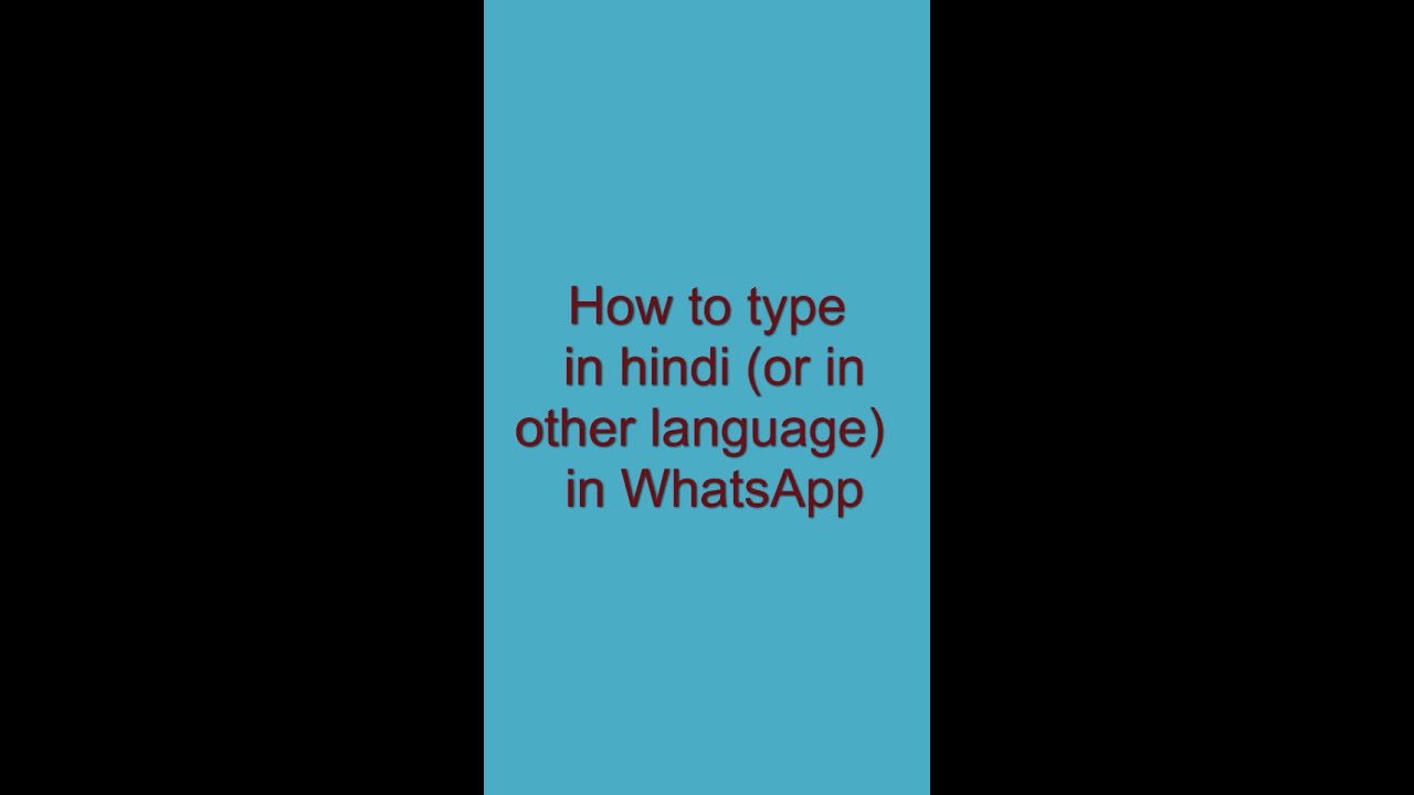 How To Type In Hindi In WhatsApp or In Any Other Language YouTube how-to-type-in-hindi-in-whatsapp-or-in-any-other-language-youtube