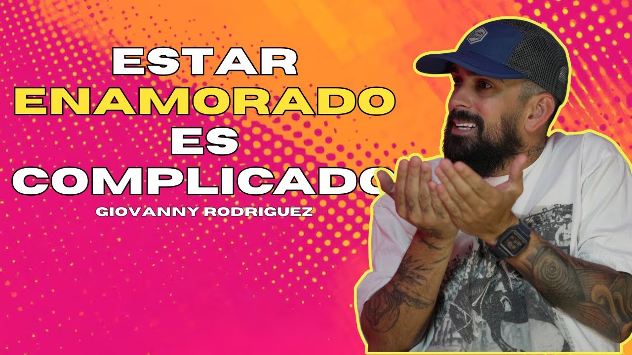 88. Hablando de RELACIONES con Giovanny Rodriguez - YouTube