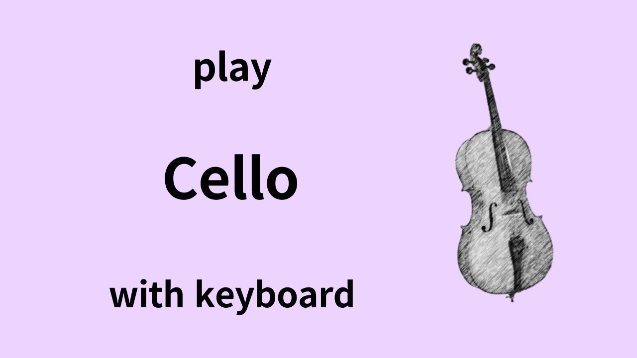 Keyboard Cello - Play Cello with your Keyboard - YouTube