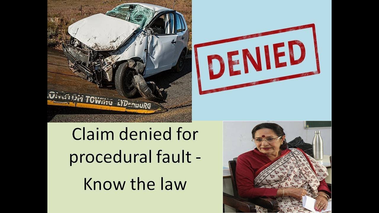 Rejection of car claim when procedure not followed -Know the law. - YouTube