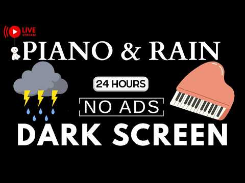 Piano Music & Rain Sounds No Ads Live Stream | Black Screen for Peaceful Relaxation, Soothing Piano