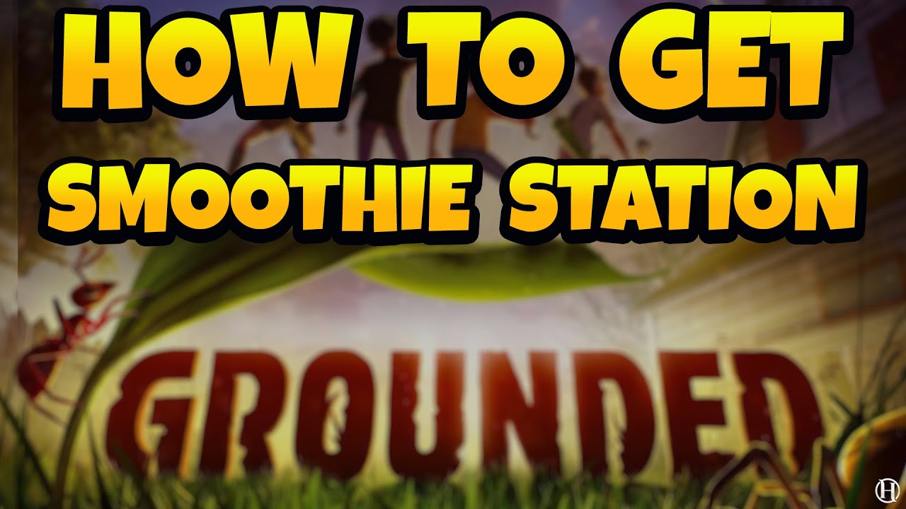 How To Unlock Smoothie Station in Grounded Very Easy - YouTube