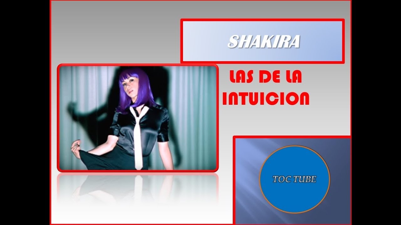 LAS DE LA INTUICION - SHAKIRA - LETRA - LYRICS - YouTube