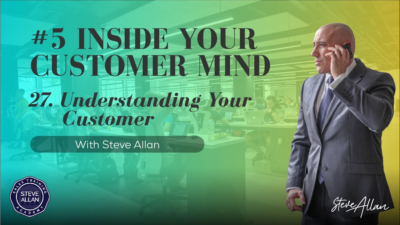UNDERSTANDING YOUR CUSTOMER (#27 Inside Your Customers Mind) - YouTube
