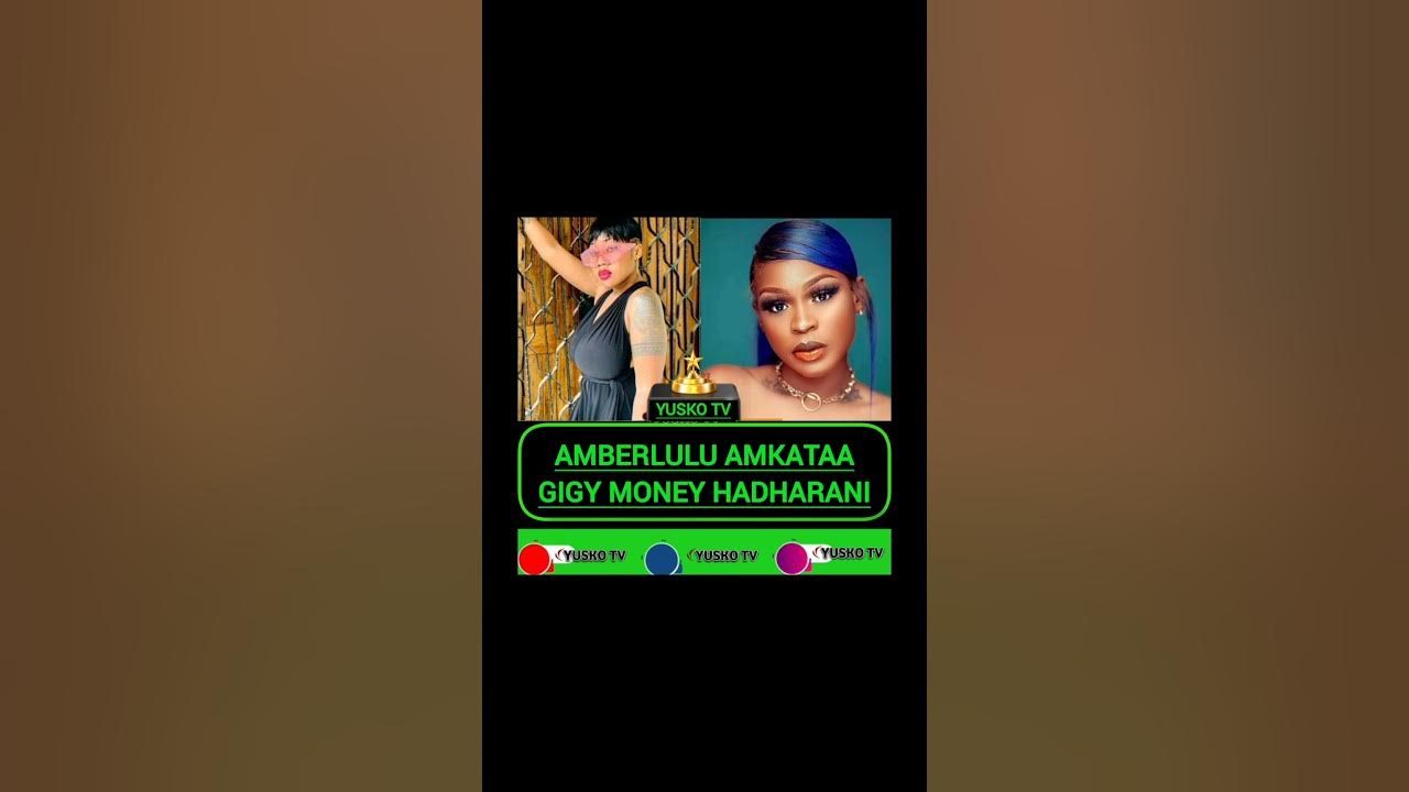 AMBERLULU AMKANA GIGY MONEY MBELE YA WAANDISHI WA HABARI - YouTube