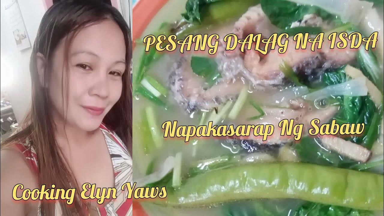 PAANO MAGLUTO NG PESANG DALAG NAPAKASARAP NG SABAW@elynyaws3843 - YouTube