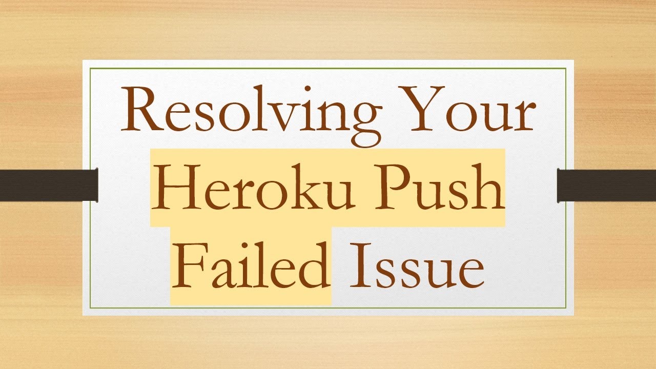 Resolving Your Heroku Push Failed Issue - YouTube
