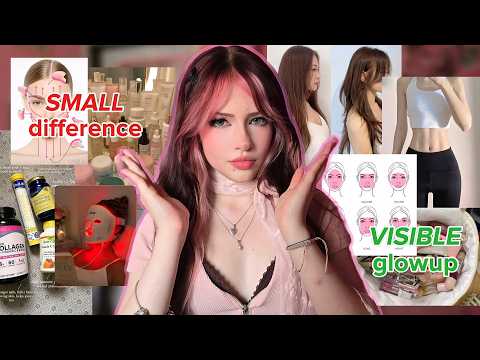 How to have a **NOTICEABLE** GLOW UP - tested tips from personal experience