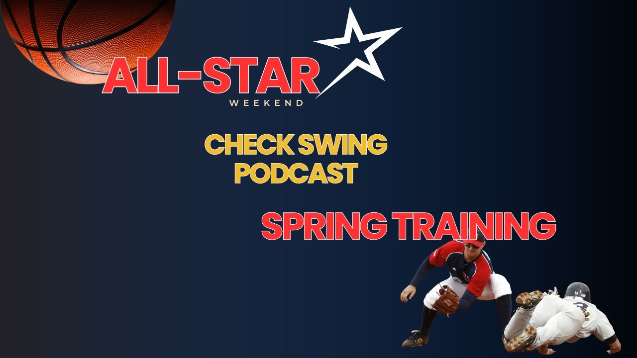 NBA All Star Weekend a Bust? Spring Training Begins - Check Swing ...