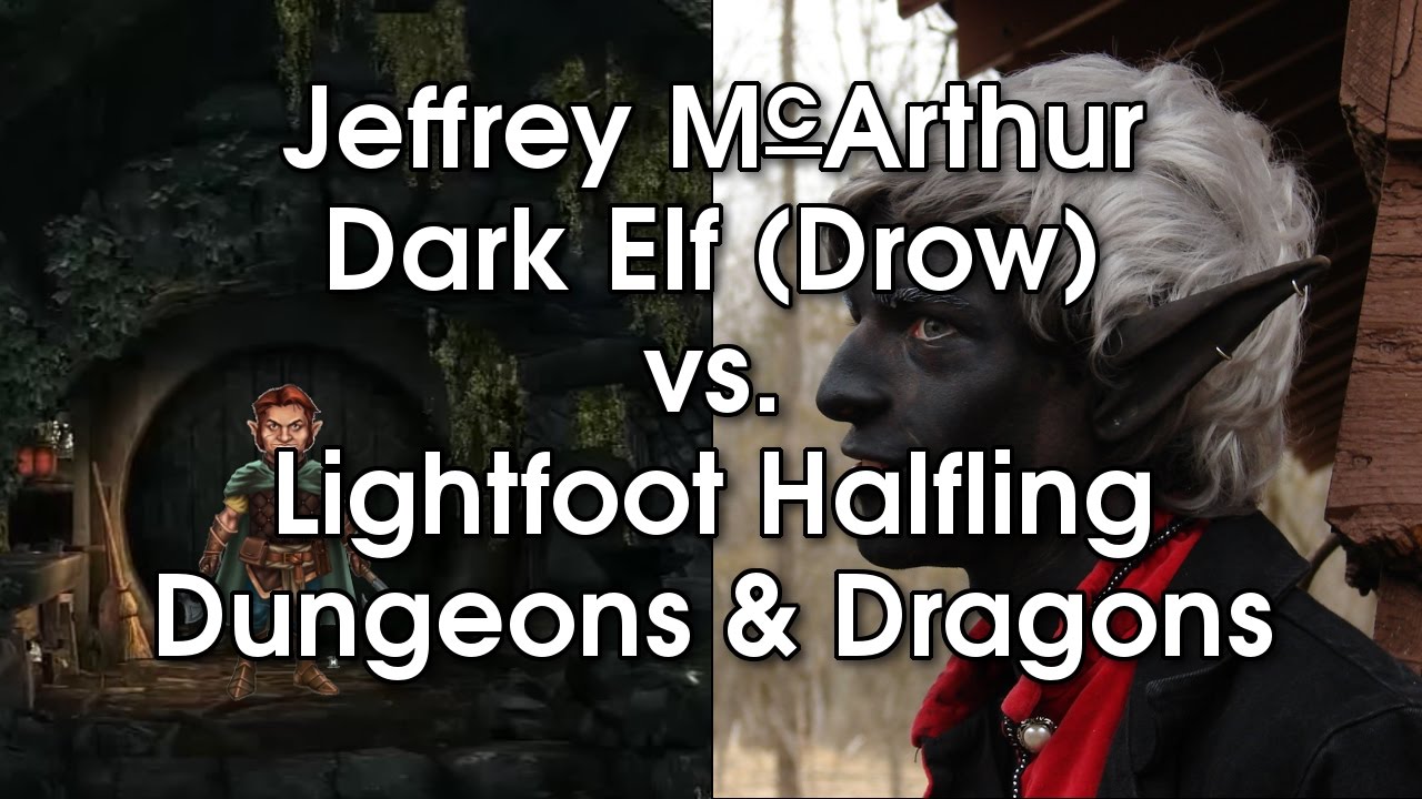 Dark Elf (Drow) vs. Lightoot Halfling in Dungeons & Dragons - YouTube