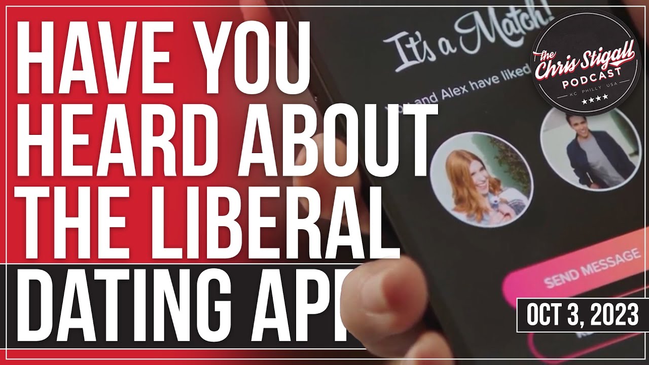 Have You Heard About the Liberal Dating App? - YouTube