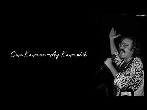 Cem Karaca-Ay Karanlık(Sözleriyle)
