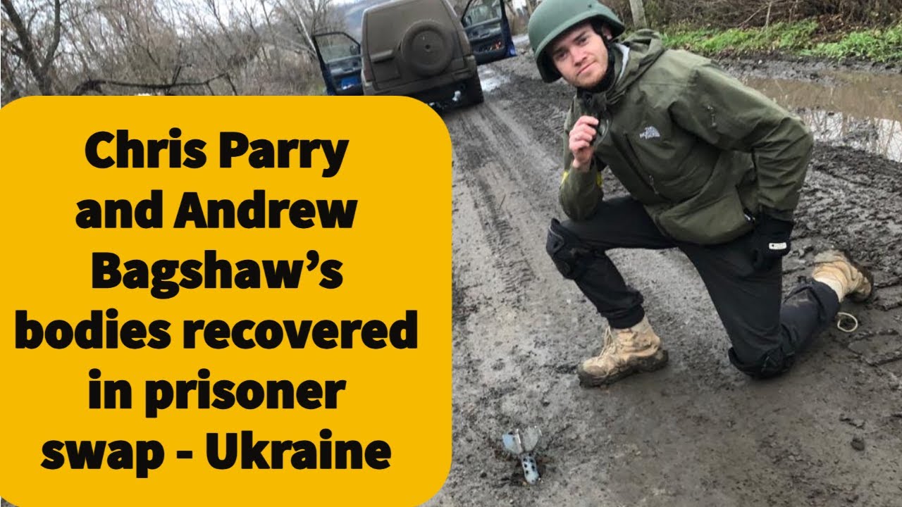 Chris Parry and Andrew Bagshaw's bodies recovered in prisoner swap ...