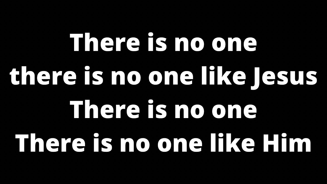 THERE IS NO ONE LIKE JESUS - UCKG songs with lyrics - YouTube