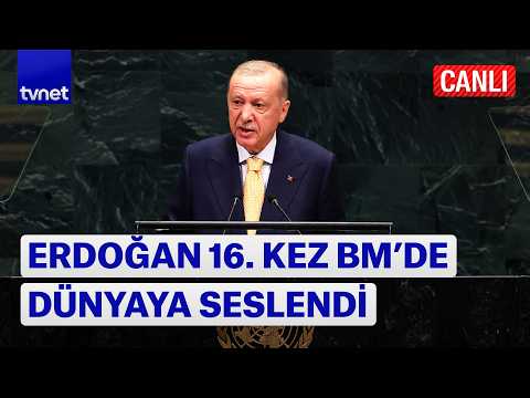 Cumhurbaşkanı Erdoğan Birleşmiş Milletler Genel Kurulu’nda konuştu!
