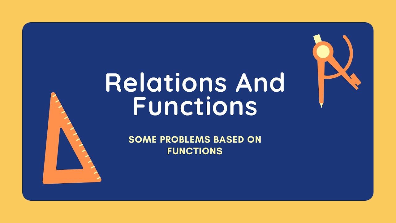 Relations And Functions Some Problems Based On Functions Class 11 Cbse Youtube