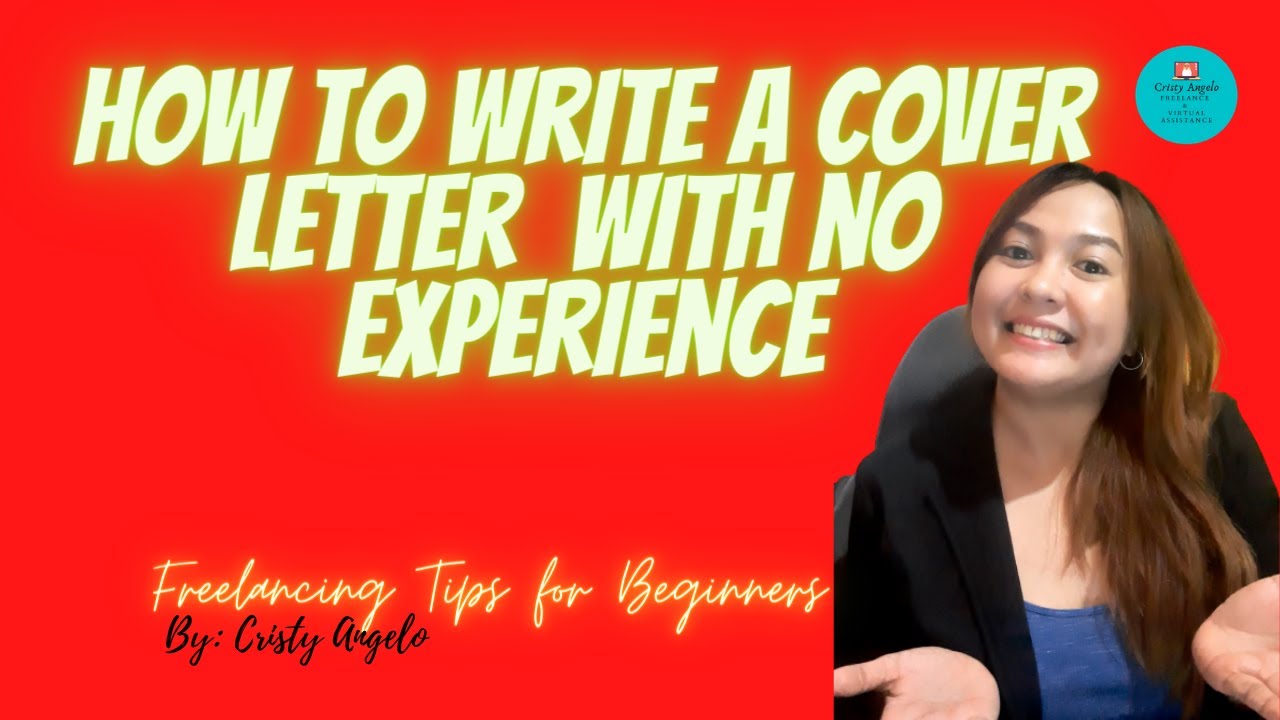 How To Write A Cover Letter With No Experience Freelancing Tips For How To Write A Cover Letter With No Experience Freelancing Tips For