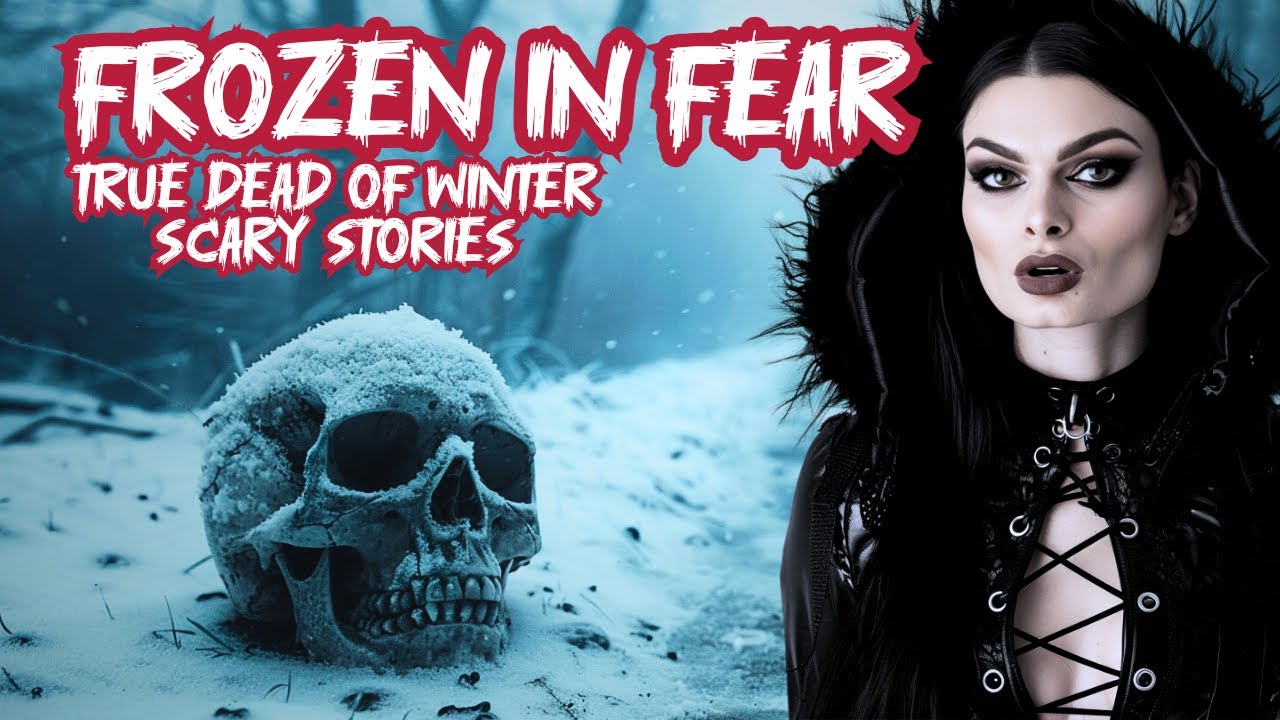 Frozen In Fear - 4 True Dead of Winter Scary Stories - YouTube