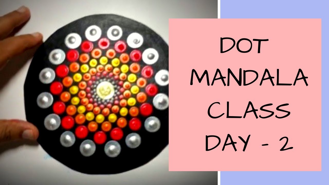 Dot painting class Day - 2 Making a basic mandala with just dots ...