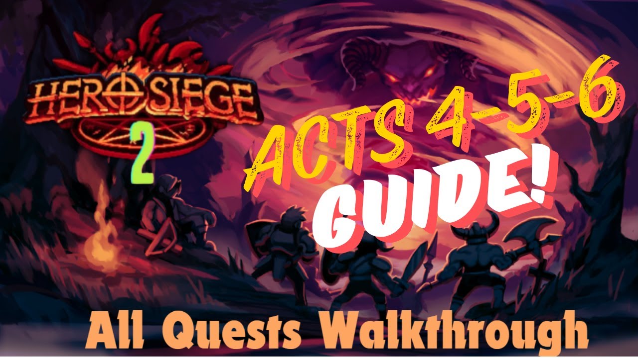 Hero Siege 2: Acts 4, 5 & 6 Guide - YouTube