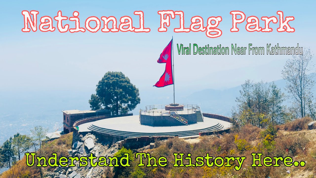 National flag point park😱|| best destination near from Kathmandu 🔥 ...