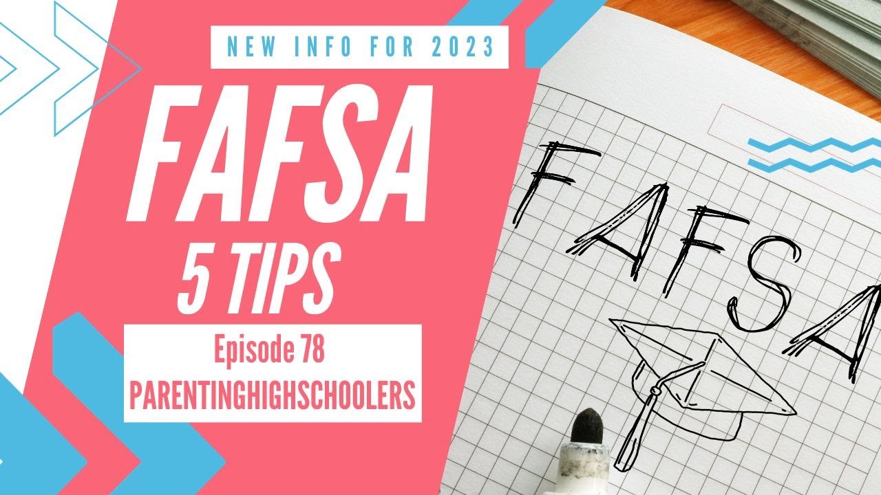 EP 78 -FAFSA 2023 Updates: 5 Things To Know! - YouTube