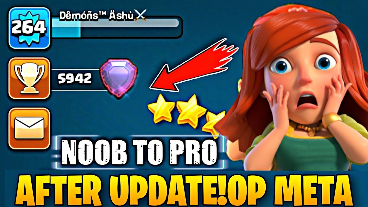 AFTER UPDATE ! NOOB TO PRO UNSTOPPABLE META FOR EVERYONE CLASH OF CLANS ...