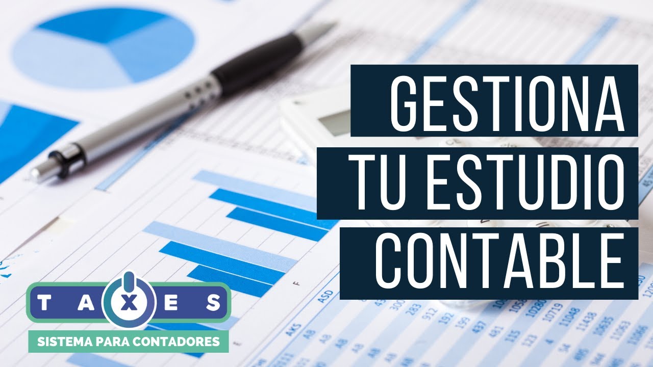 Como Gestionar un Estudio Contable - Contador - YouTube