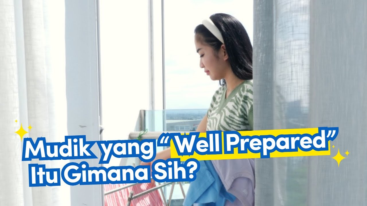Mudik yang Well Prepared Itu Gimana Sih? - YouTube