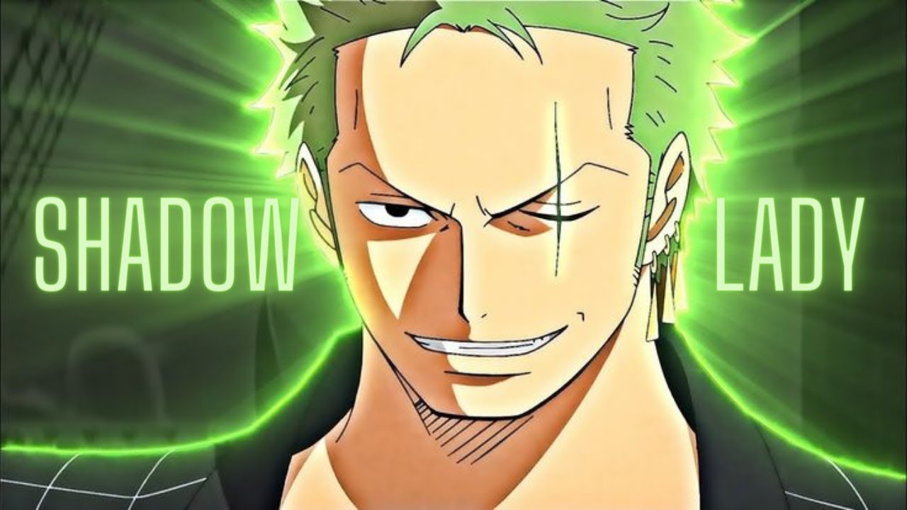 Zoro - Shadow Lady [EDIT/AMV] - YouTube