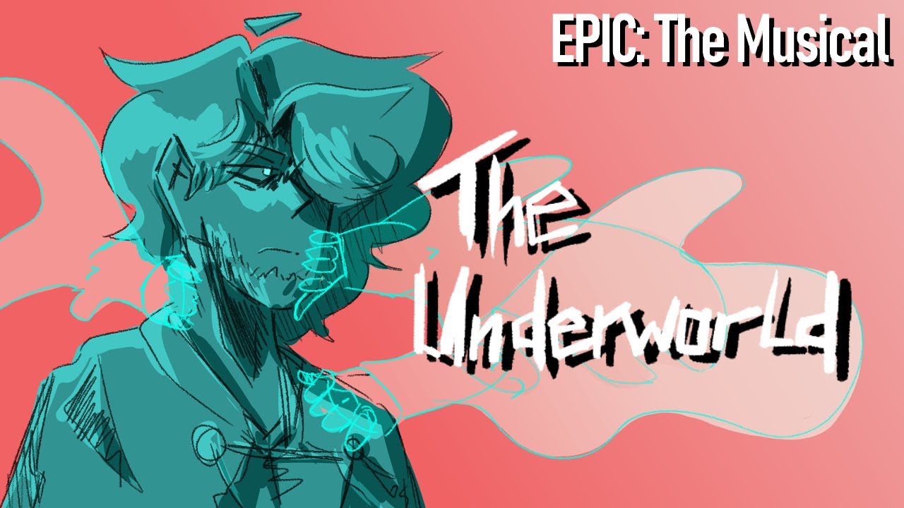 "The Underworld" Animatic | EPIC: The Musical - YouTube