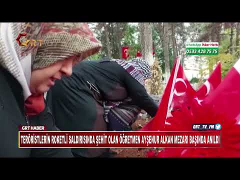 Teröristlerin roketli saldırısında şehit olan Ayşenur Alkan kızının mezarı öğretmen ilk öğretmenler