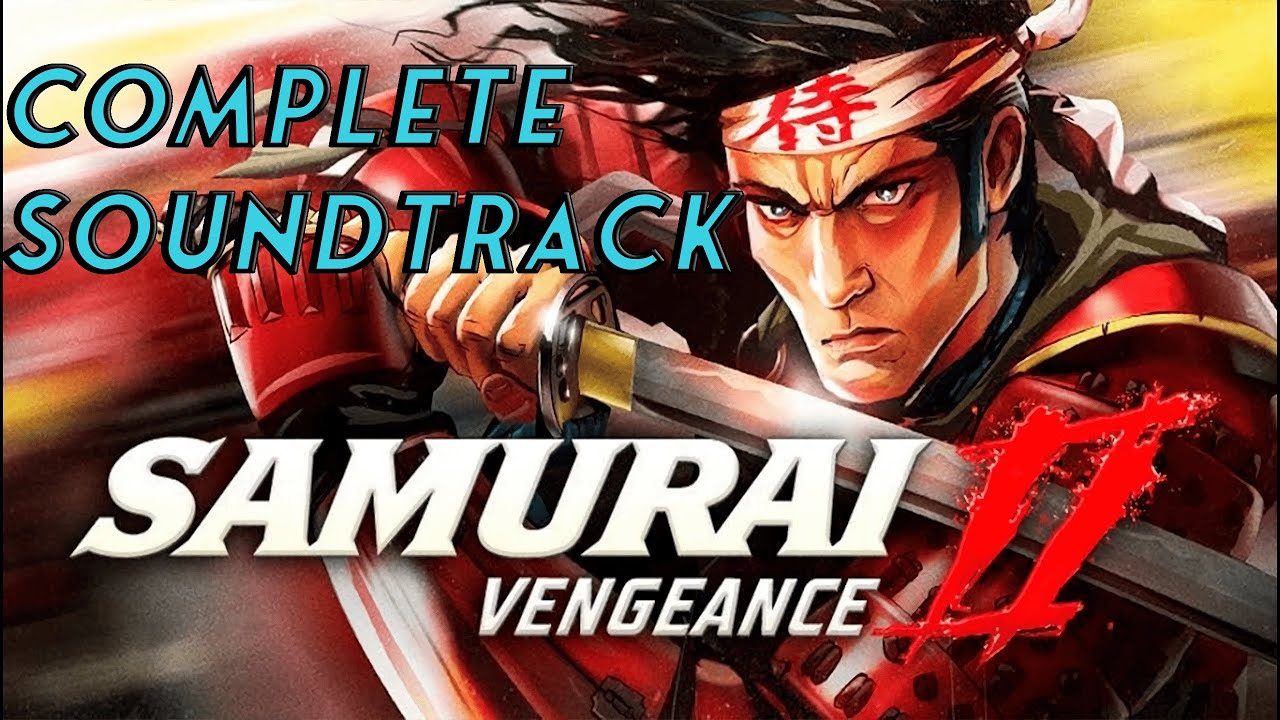 Samurai II: Vengeance Complete Soundtrack | Official Soundtrack | HD ...