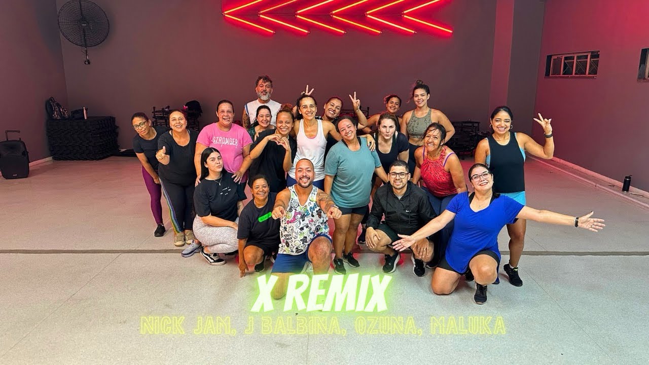 X REMIX - Nick Jam, Ozuna, J Balvin, Maluma | Dance Brasil | Zumba ...