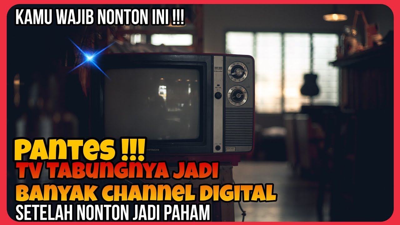 Cara Menambahkan Channel Digital pada TV Tabung, Mudah dan Sukses 100% ...