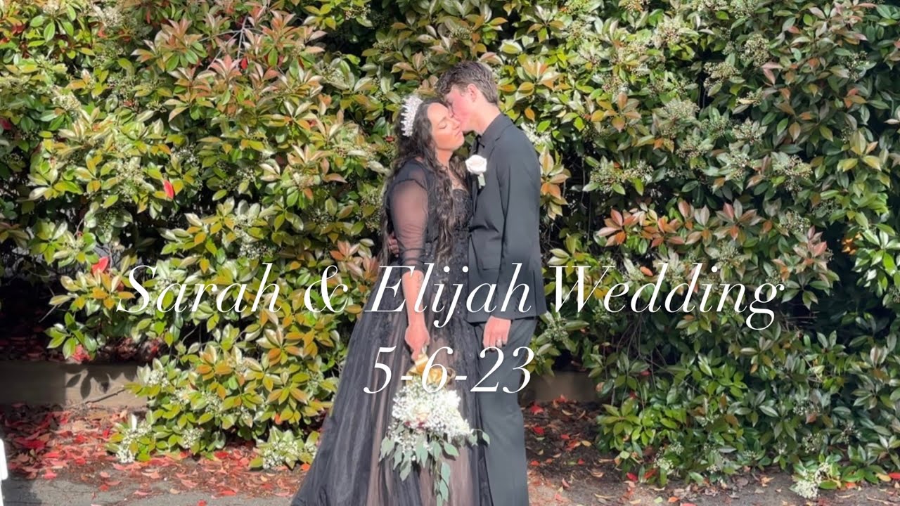 Sarah & Elijah’s OFFICIAL WEDDING VIDEO - YouTube