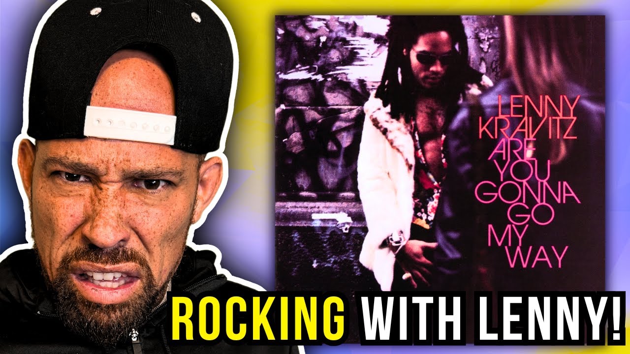 Rapper FIRST time REACTION to Lenny Kravitz - Are You Gonna Go My Way ...