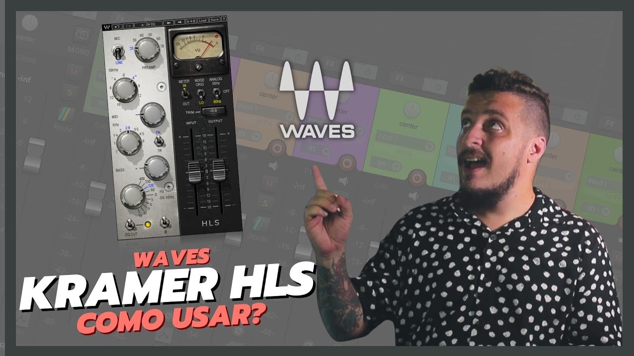 Waves HLS Kramer Channel - Como Usar? EXPLICANDO O PLUGIN - YouTube