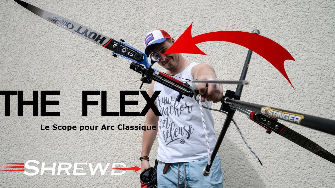 THE FLEX - LE SCOPE POUR ARC CLASSIQUE - YouTube