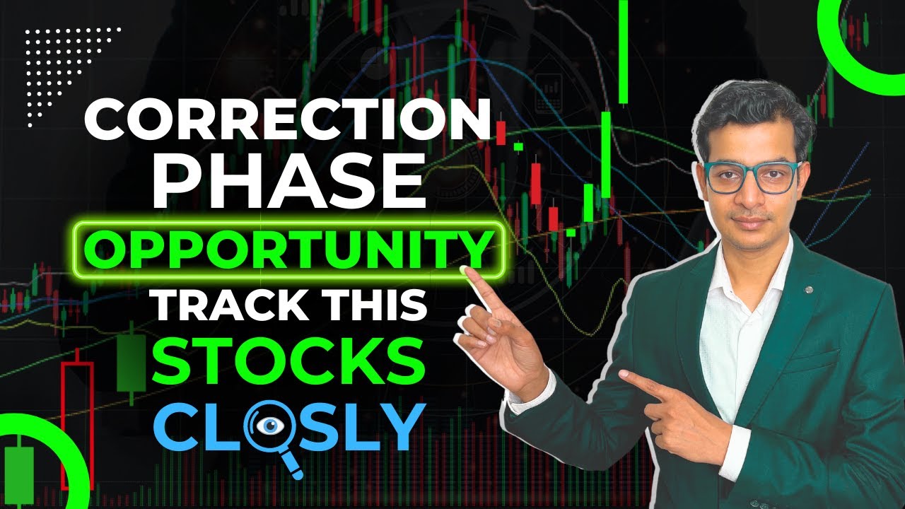 Correction phase opportunity! Track this stocks closely. | Rishikesh Singh | InVed | Equity4Life ...