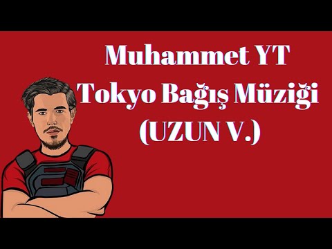 MUHAMMET YAVAŞ TOKYO ŞARKISI (UZUN V.)