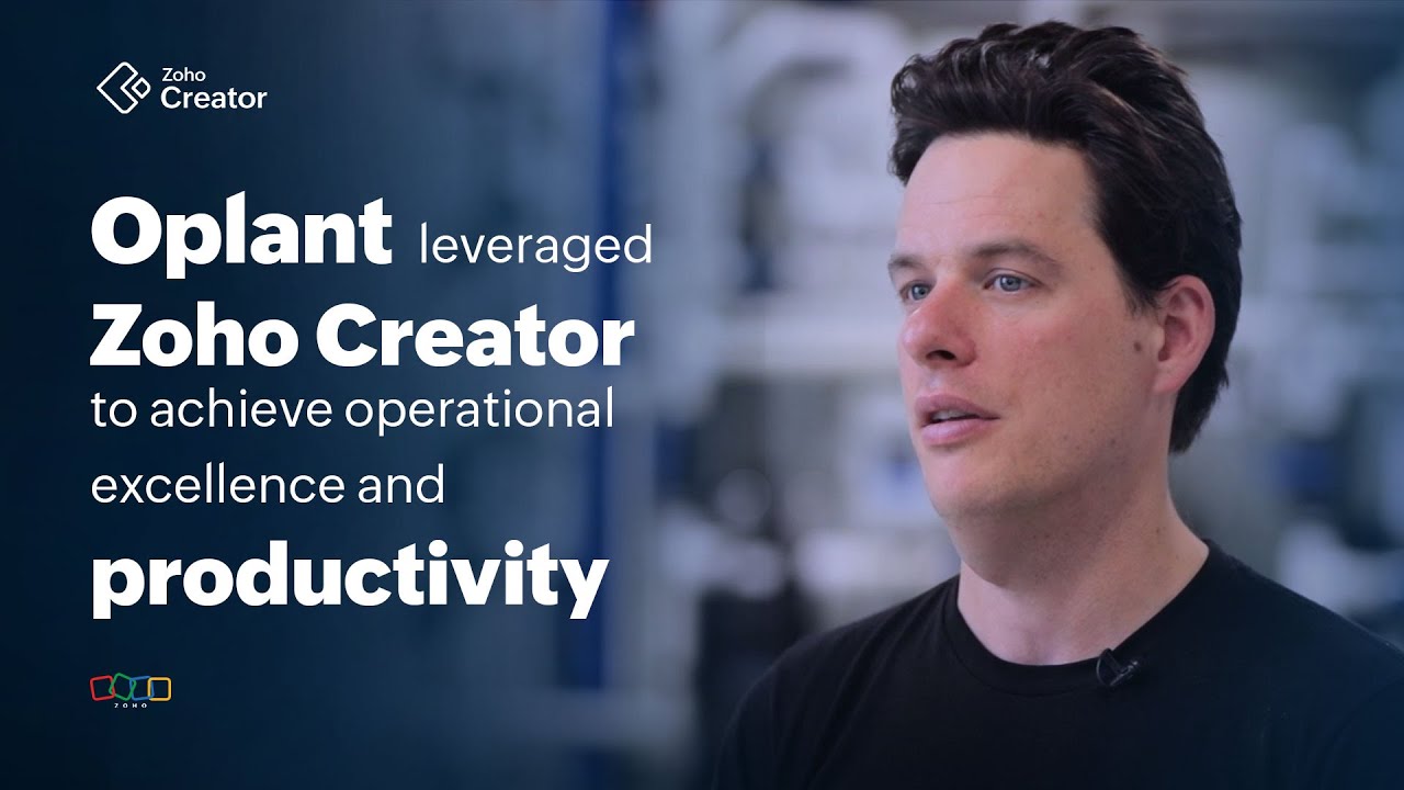 Oplant leveraged Zoho Creator to achieve operational excellence and ...